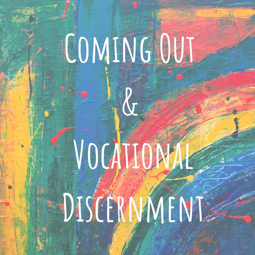 coming-out-and-vocatioal-discernment – vocation matters