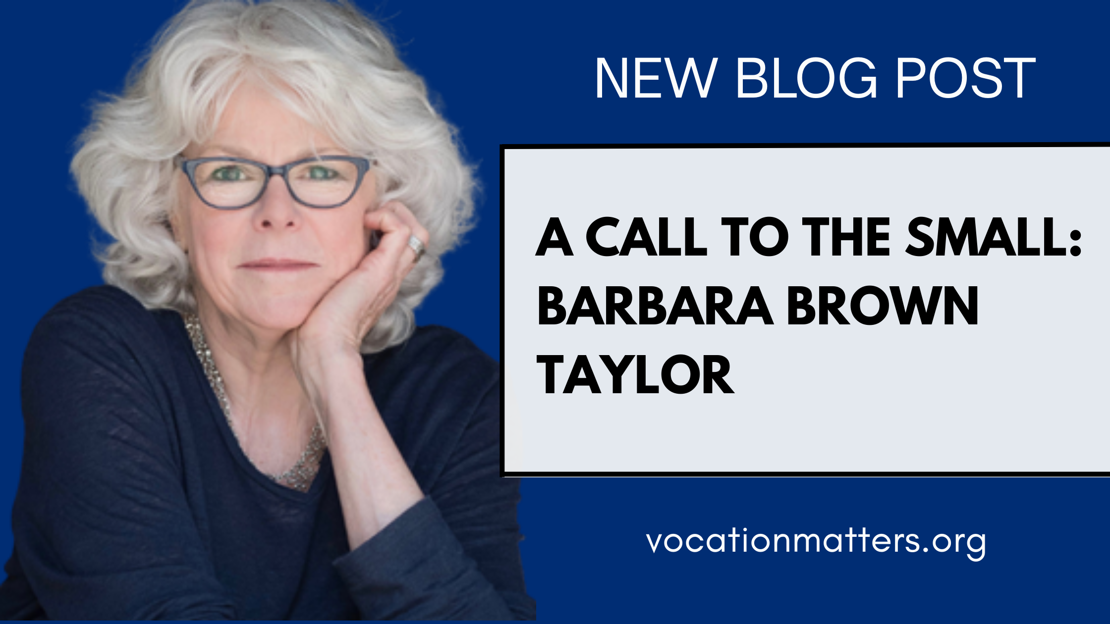 A Call to the Small: Barbara Brown Taylor – vocation matters